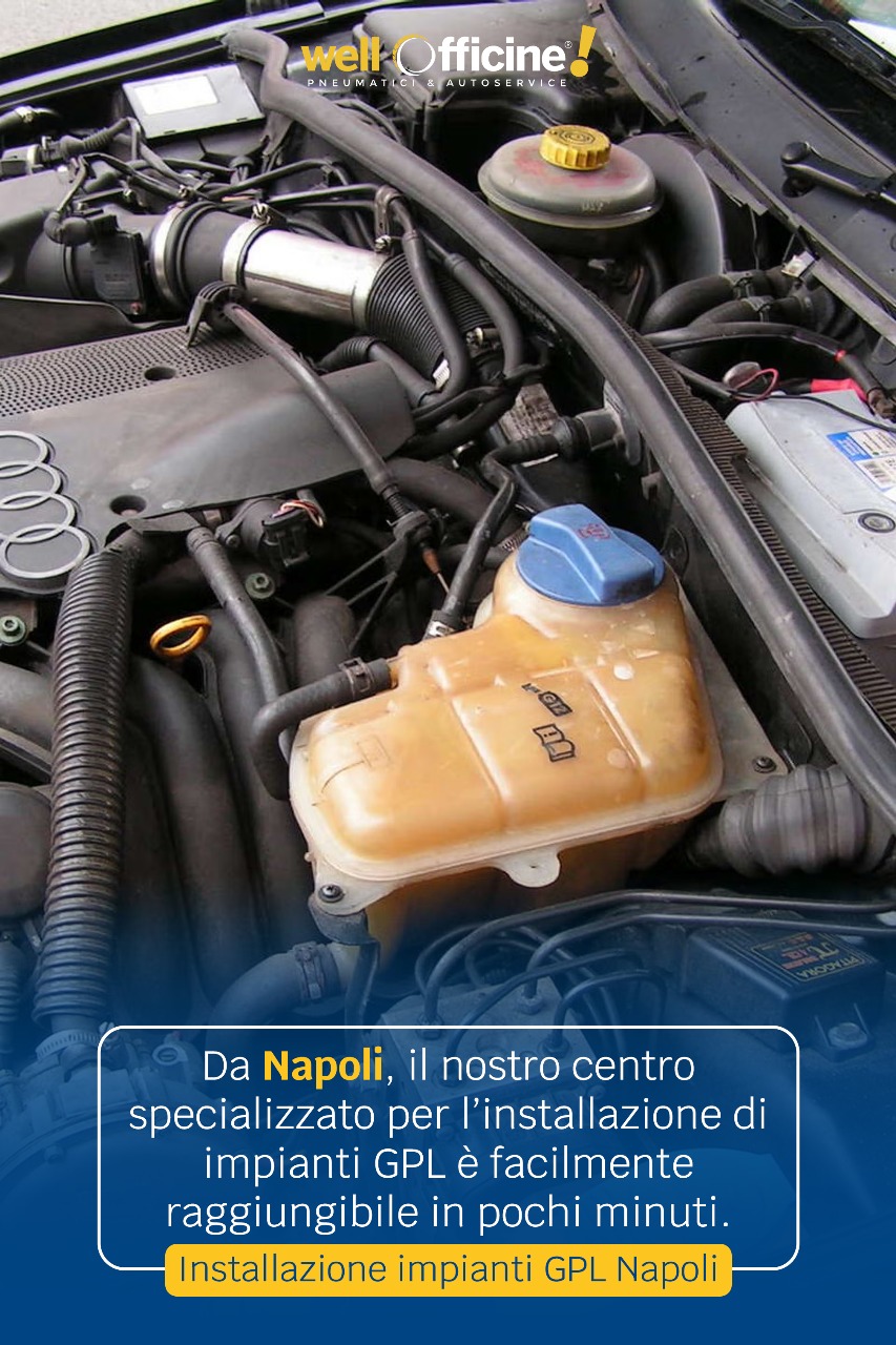 Installazione Impianto GPL Napoli - Wellofficine ! 2025